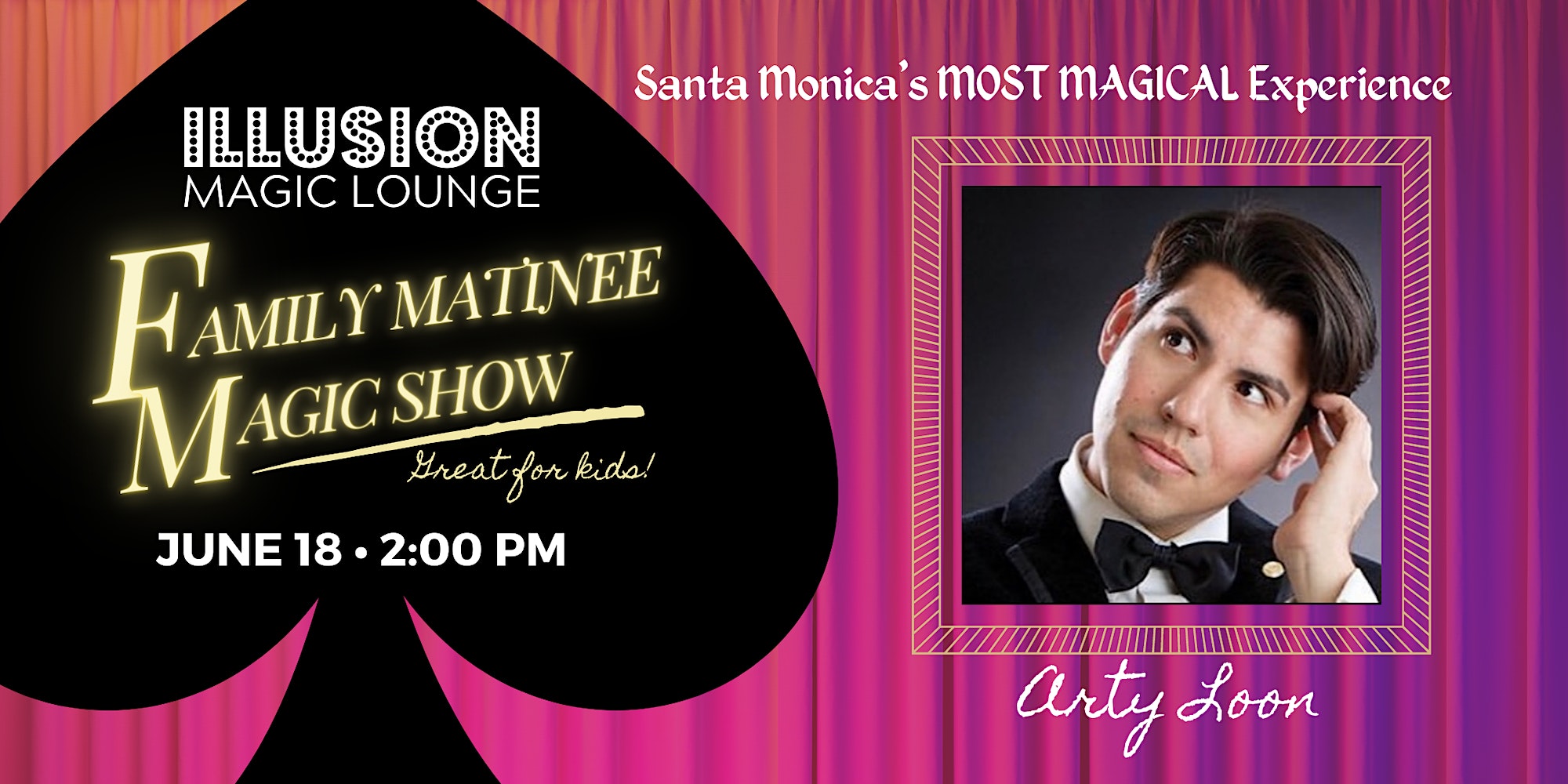 Father’s Day Family Magic Matinee Show – June 18, 2023 - Illusion Magic ...
