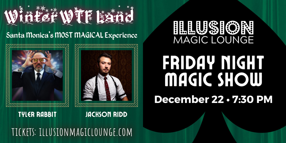 Tyler Rabbit & Jackson Ridd – Winter WTF Land - Illusion Magic Lounge