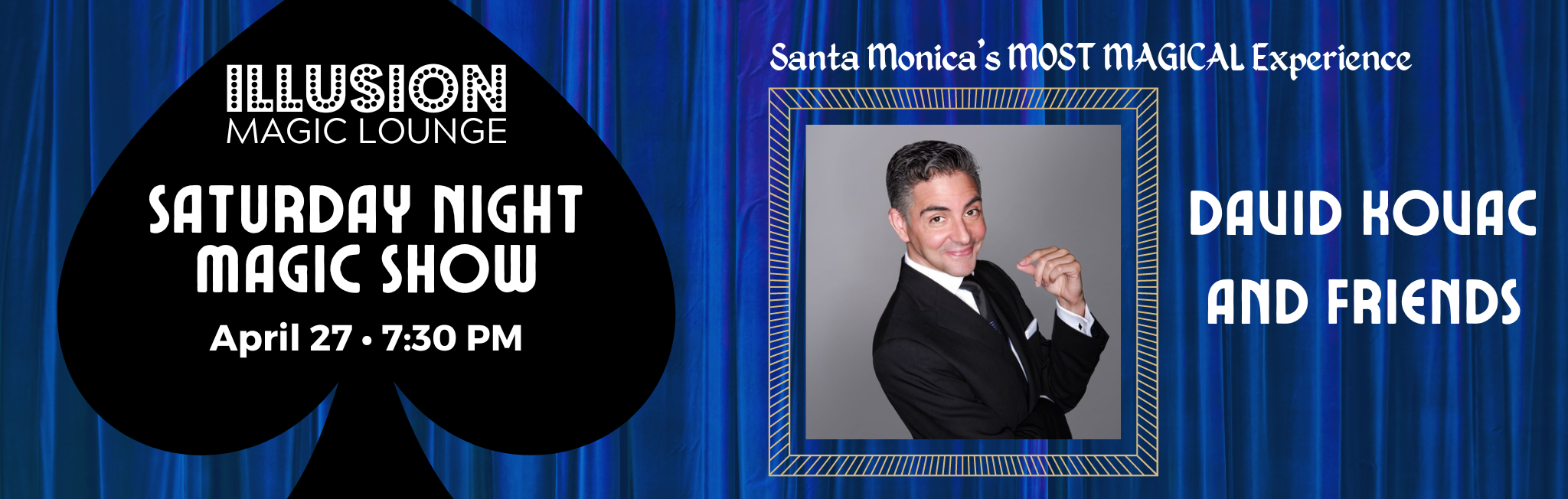 David Kovac & Friends – Magic by the Sea - Illusion Magic Lounge