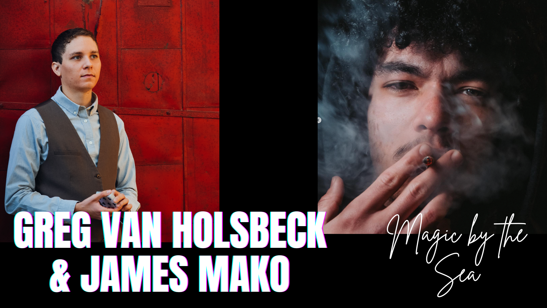 Magic by the Sea: Greg Van Holsbeck & James Mako - Illusion Magic Lounge